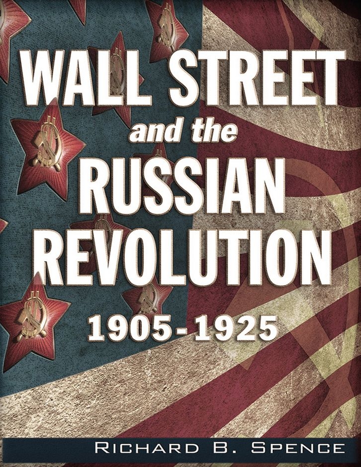 Уолл-стрит и революции в России 1905-1925 - Ричард Б. Спенс 📕 - Книга ...